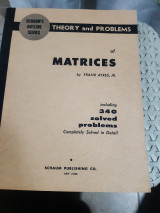 Matrices ,Theory and Problems , Schaum's Outline series: Frank Ayres Jr ...