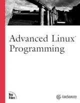 Advanced Linux Programming: Mark Mitchell, Jeffrey Oldham, Alex Samuel ...